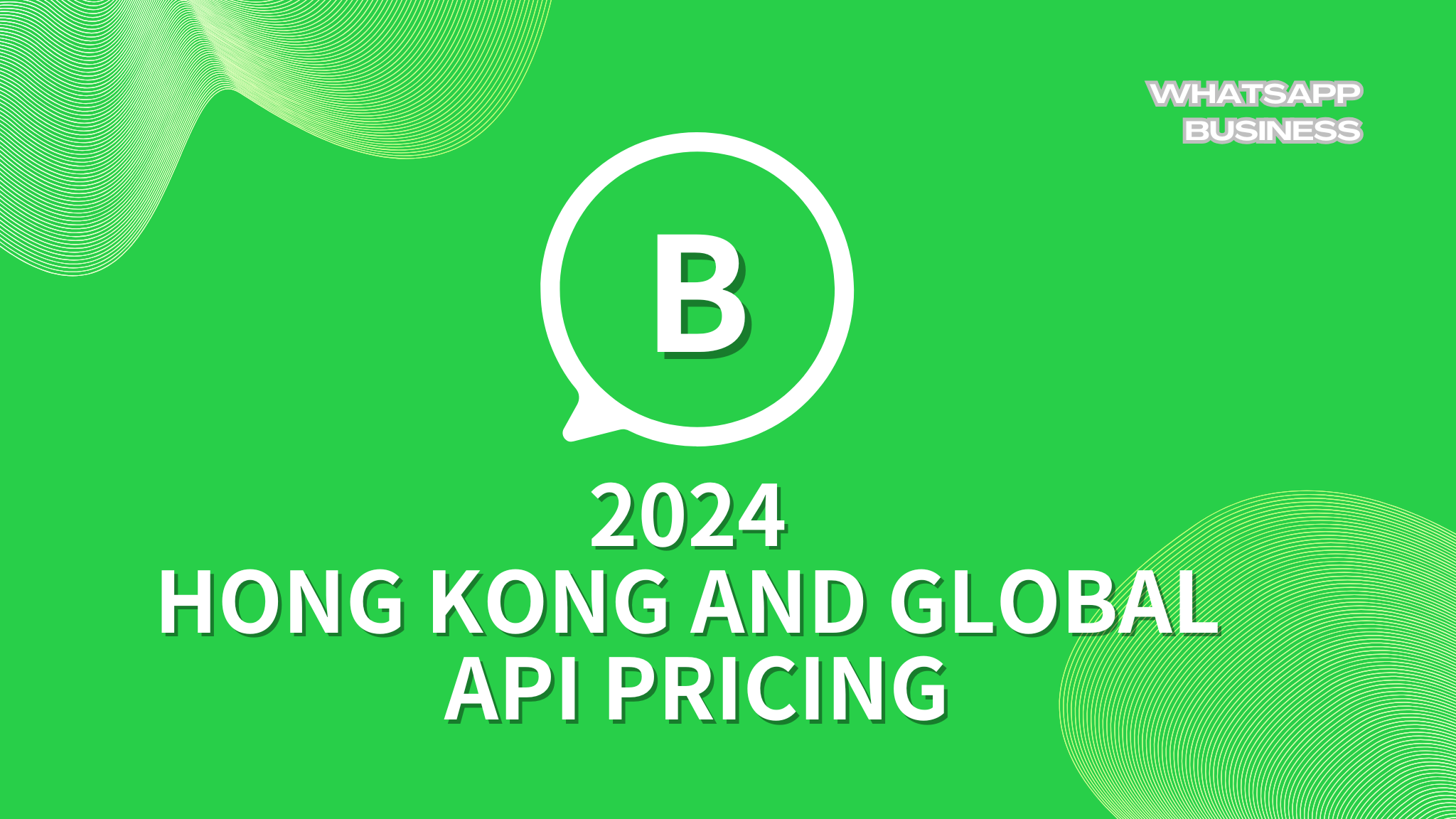 【Whatsapp Business Pricing Update】2024-2025 Latest Hong Kong and Global ...